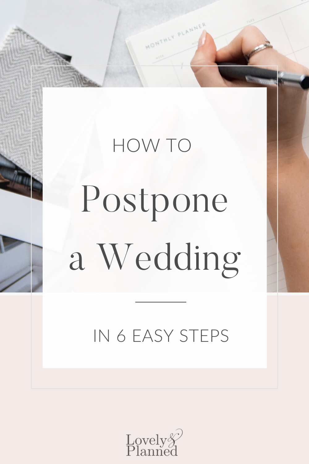 6 Steps How to Postpone Your Wedding - Lovely & Planned